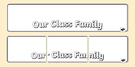 Our Class Family Display Banner, Classroom Family