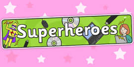 Calling All Superheroes Display Banner (teacher made)