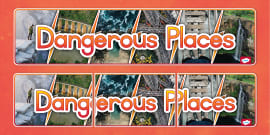Dangerous Places Display Poster
