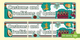 Customs and Traditions of Qatar Display Posters - Twinkl