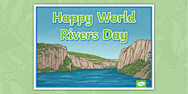 World Rivers Day | Information & Resources - Twinkl
