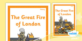 The Events of The Great Fire of London KS1 Lesson Pack 3