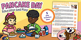 Pancake Tuesday Educator-Led Play Pack