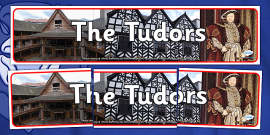 The Tudors | Free Tudor Posters | History Primary Resources