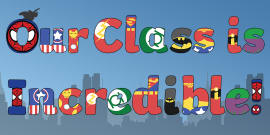 👉 Our Work Is Incredible Superhero Display Lettering