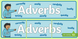 What Is An Adverb | Adverbs & Their Meanings - Twinkl