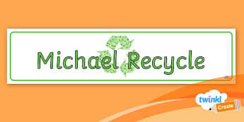 Michael Recycle - Twinkl