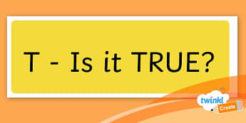 I.T THINK display. is it TRUE? - Twinkl