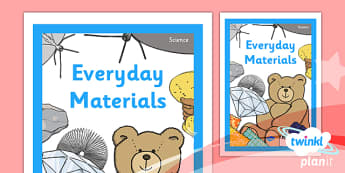 Everyday Materials - Year 1 Science Resources - Twinkl