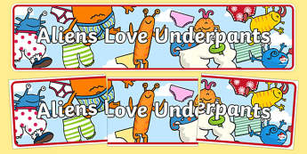Aliens Love Underpants Reading Resources - Claire Freedman