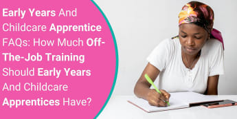 Off-The-Job Training | Early Years Apprentices and Students