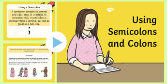 Semi-Colons, Colons and Dashes - Punctuation KS2 - Twinkl
