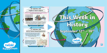 This Week in History: September 12th - 18th - Twinkl NewsRoom