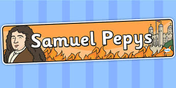 Samuel Pepys Primary Resources, Significant Individuals, History