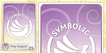 Symbolic Play | Play Types | Realising the Ambition | ELC