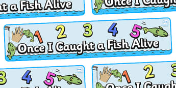 1,2,3,4,5, Once I Caught a Fish Alive Early Years (EYFS), rhyme,