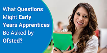 Ofsted | Early Years Apprentices and Students - Twinkl