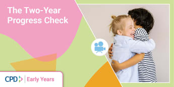 Progress Check At Age 2 Resources - EYFS 2021 - Twinkl
