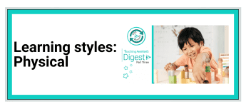 Learning styles: Physical learning - Twinkl Digest Education News