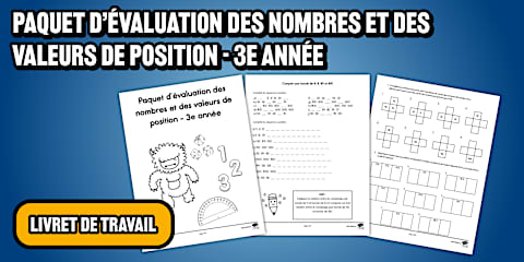 Les valeurs de position à 3 chiffres - 1re à 4e année - Livret d’activités