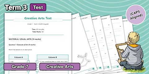 Grade 7 & 8 - Creative Arts - Term 3 - Assessment (CAPS Aligned)