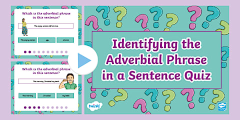 Adverbs, Adverbial Phrases, Fronted Adverbials Lesson Teaching Pack