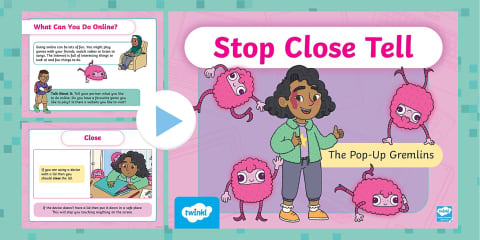 The Pop-Up Gremlins Stop, Close, Tell Online Safety Posters