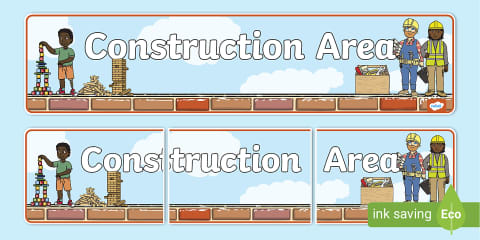 Construction Area Classroom Set-up Pack