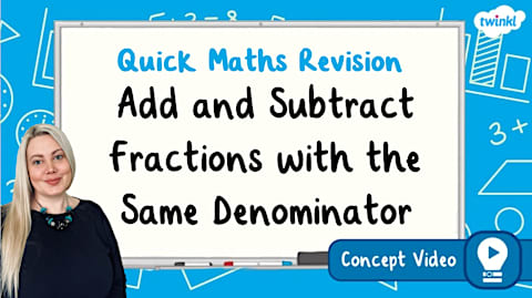 Adding and Subtracting Fractions | KS2 Maths Concept Video