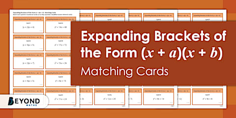 Expanding Brackets of the Form (x ± a)(x ± b) Matching Cards