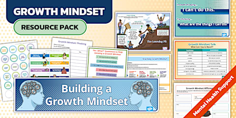 Mental Health Support - Growth Mindset Resource Pack