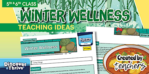 STEM (Living Things) Winter Wellness Lesson Pack (5th & 6th Class)