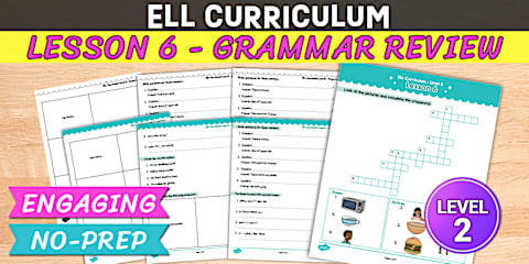 ELL Curriculum: Level 2, Lesson 6 Grammar Review Interactive Worksheet
