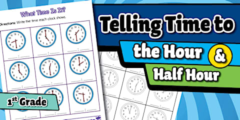 First Grade Telling Time to the Hour and Half Hour Worksheet