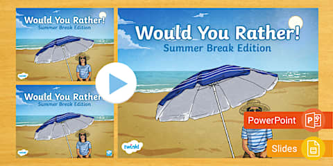 Would You Rather? PowerPoint & Google Slides Game - Summer Break Edition