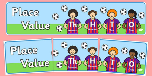 Place Value Th H T O Banner Footballers (teacher made)