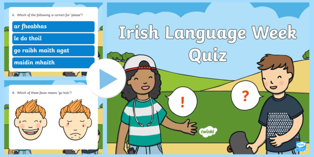 Irish Language Week Quiz PowerPoint - ROI - Irish Language Week Gaeilge