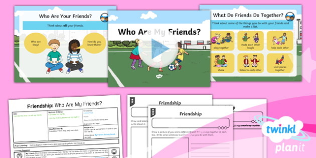 RE: Friendship: Who Are My Friends? Year 1 Lesson Pack 1