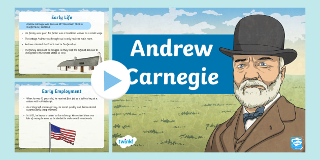 Andrew Carnegie History • Twinkl.com.au