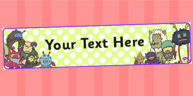 Monster Themed Editable Display Banner - display, banner