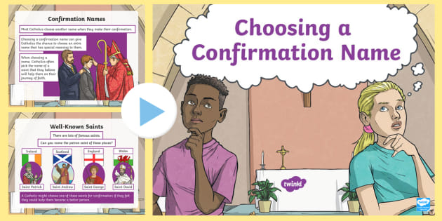 Choosing a Confirmation Name PowerPoint (teacher made)