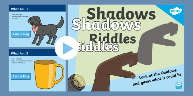 Shadow Riddles PowerPoint (teacher made)