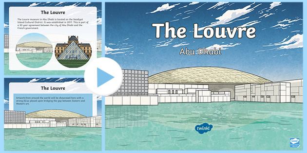 The Louvre Abu Dhabi PowerPoint (teacher made)