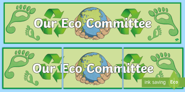 Our Eco Committee Display Banner - Eco Council Display Banner