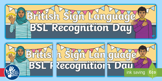 British Sign Language (BSL) Recognition Day Display Banner