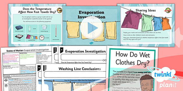 Science: States of Matter: Evaporation Investigation Year 4 Lesson Pack 5