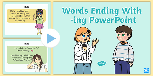 Words Ending With -ing PowerPoint (teacher made)