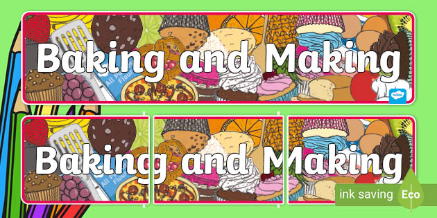 Baking and Making Display Banner (teacher made)