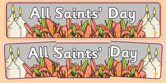All Saint's Day Display Banner - all saints day, display banner, display