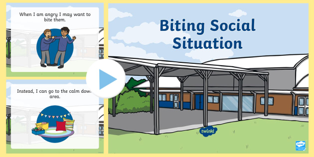 Biting Social Situation PowerPoint (teacher made)